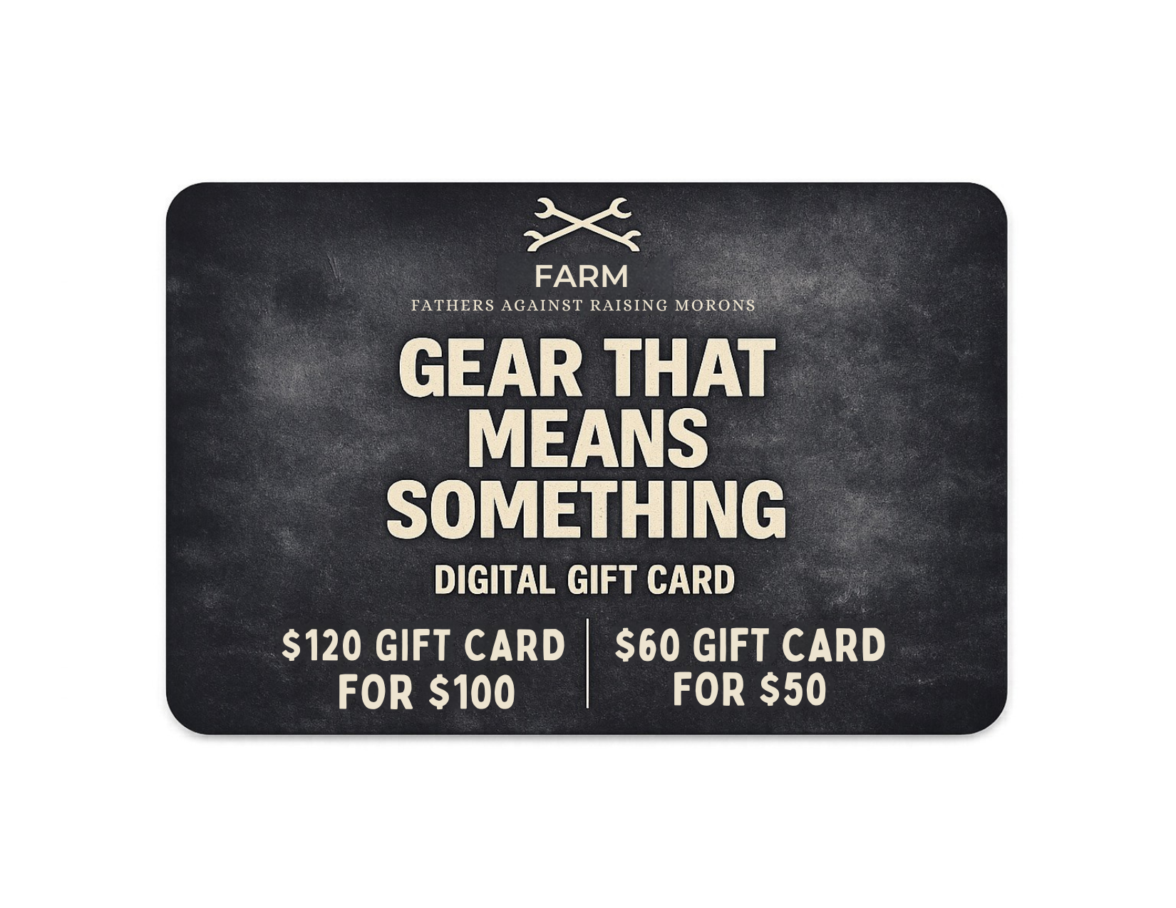 FARM Gift Card Bonus – Fathers Against Raising Morons